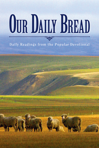 Our Daily Bread: Great Is Thy Faithfulness (Our Daily Bread Book) by ...