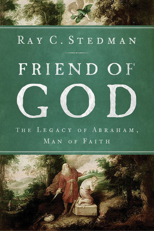 Friend of God by Ray C. Stedman | Goodreads