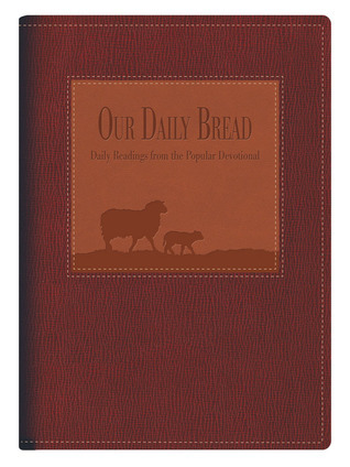 Our Daily Bread Gift Edition by Our Daily Bread Ministries | Goodreads