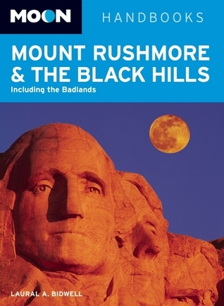 Moon Mount Rushmore & the Black Hills: Including the Badlands by Laural ...