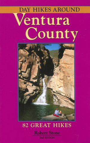 Day Hikes Around Ventura County by Robert Stone | Goodreads