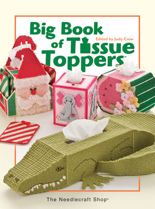 Big Book of Tissue Toppers by Glenda Chamberlain | Goodreads