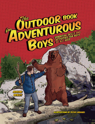 The Outdoor Book for Adventurous Boys: Essential Skills and Activities ...