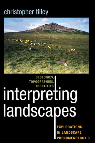 Interpreting Landscapes: Geologies, Topographies, Identities ...