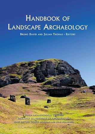 Handbook of Landscape Archaeology by Bruno David | Goodreads