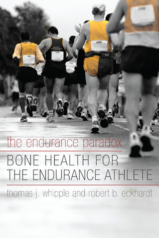 The Endurance Paradox: Bone Health for the Endurance Athlete by Thomas ...