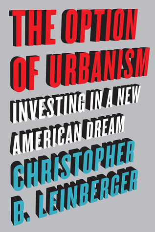 The Option of Urbanism: Investing in a New American Dream by ...