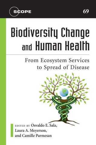 Biodiversity Change and Human Health: From Ecosystem Services to Spread ...