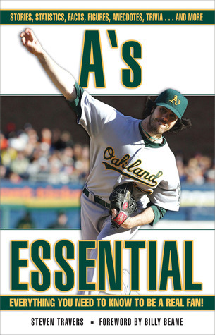 A's Essential: Everything You Need to Know to Be a Real Fan! by Steven ...