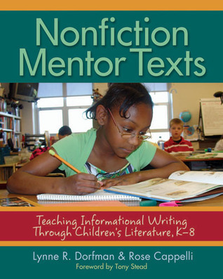 Nonfiction Mentor Texts: Teaching Informational Writing Through ...