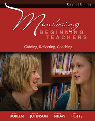 Mentoring Beginning Teachers: Guiding, Reflecting, Coaching by Jean ...