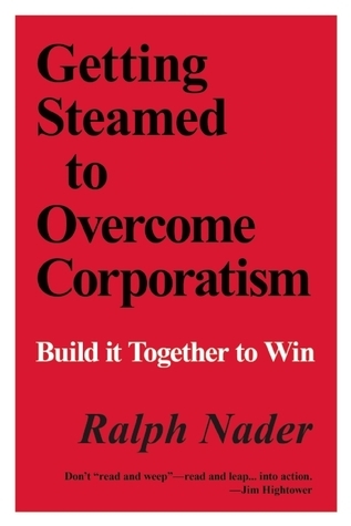 Getting Steamed to Overcome Corporatism: Build It Together to Win by ...