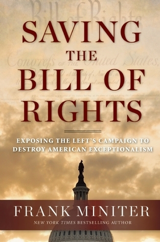 Saving the Bill of Rights: Exposing the Left's Campaign to Destroy ...
