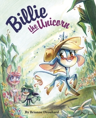 Billie the Unicorn by Brianne Drouhard | Goodreads