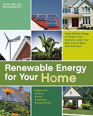Renewable Energy for Your Home: Using Off-Grid Energy to Reduce Your ...