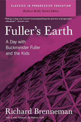 Fuller's Earth: A Day With Buckminster Fuller and the Kids by Richard J ...