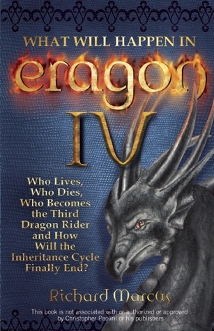 What Will Happen in Eragon IV: Who Lives, Who Dies, Who Becomes the Third Dragon Rider and How ...