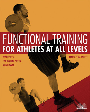 Functional Training for Athletes at All Levels: Workouts for Agility ...