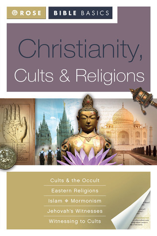 Christianity, Cults and Religions (Rose Bible Basics) by Paul Carden ...