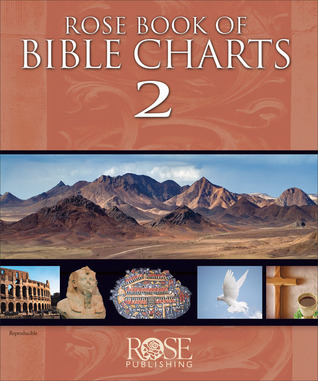 Rose Book of Bible Charts, Volume 2 by Rose Publishing | Goodreads