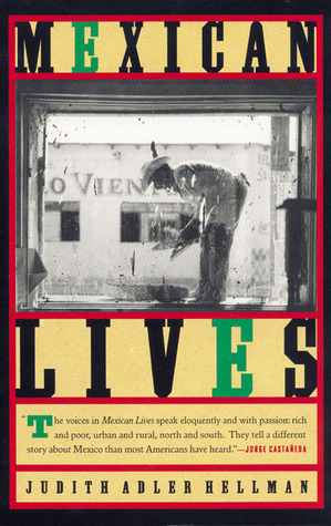 Mexican Lives by Judith Adler Hellman | Goodreads