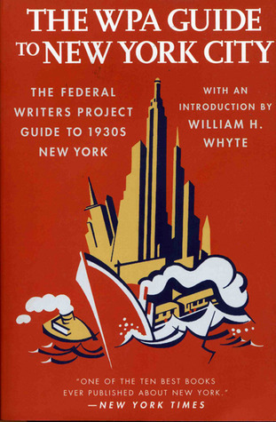 The WPA Guide to New York City: The Federal Writers' Project Guide to ...