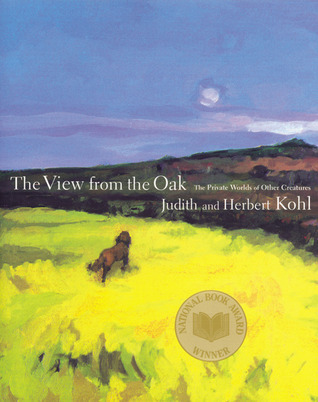 A View from the Oak: The Private Worlds of Other Creatures by Herbert R ...