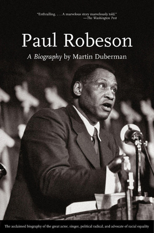 Paul Robeson: A Biography (Lives of the Left) by Martin Duberman ...