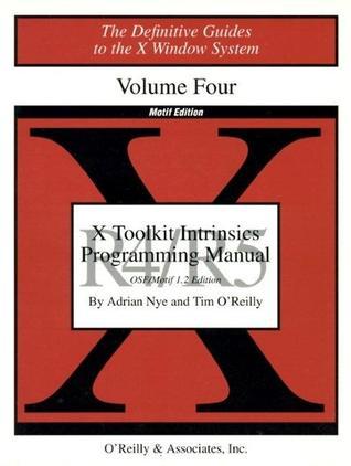 X Toolkit Intrinsics Prog Vol 4M: Motif Edition by Adrian Nye | Goodreads