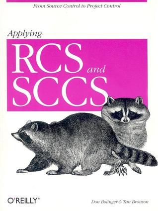 Applying RCS and SCCS: From Source Control to Project Control by Tan ...
