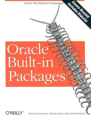 Oracle Built-in Packages: Oracle Development Languages by Steven Feuerstein | Goodreads