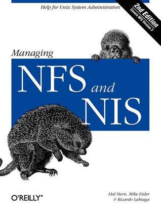 Managing NFS and NIS by Mike Eisler | Goodreads