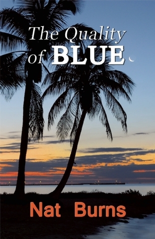 The Quality of Blue by Nat Burns | Goodreads