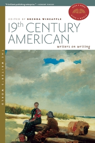19th Century American Writers on Writing by Brenda Wineapple | Goodreads