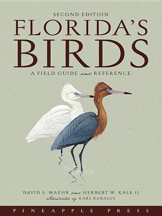 Florida's Birds: A Field Guide and Reference by David S. Maehr | Goodreads