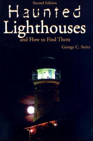 Haunted Lighthouses by George Steitz | Goodreads
