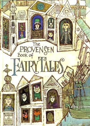 The Provensen Book of Fairy Tales by Alice Provensen | Goodreads