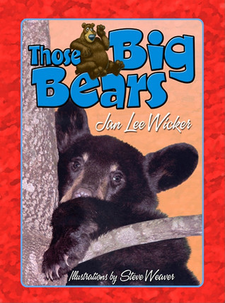 Those Big Bears (Those Amazing Animals) by Jan Lee Wicker | Goodreads