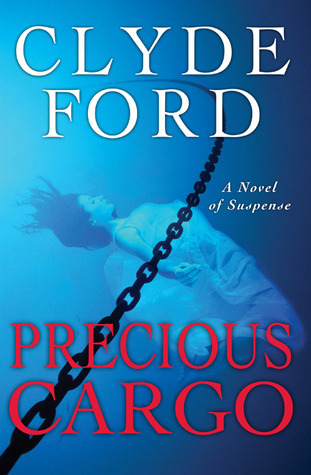 Precious Cargo by Clyde W. Ford | Goodreads