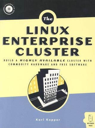 Linux Enterprise Cluster: Build a Highly Available Cluster with ...