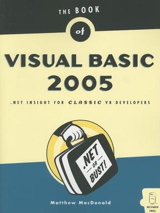The Book of Visual Basic 2005: .NET Insight for Classic VB Developers ...