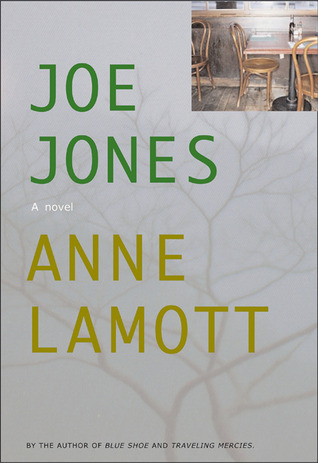 Joe Jones by Anne Lamott | Goodreads