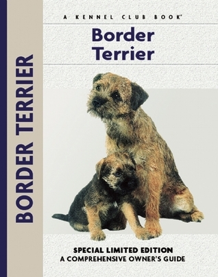 Border Terrier (Comprehensive Owner's Guide) by Muriel P. Lee | Goodreads
