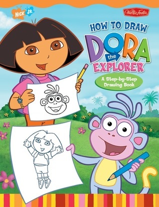 Dora the Explorer: A Step by Step Drawing Book by Russell Spina | Goodreads
