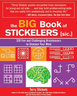 The Big Book of Stickelers Sic: 320 Fun and Challenging Brainteasers to ...