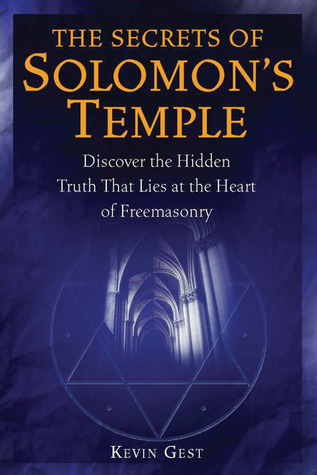 The Secrets of Solomon's Temple: Discover the Hidden Truth that Lies at ...