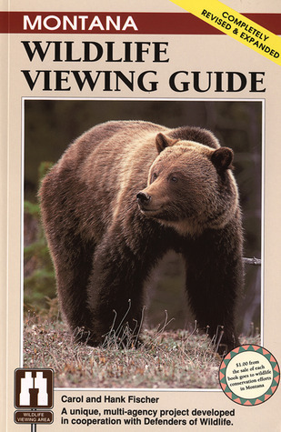Montana Wildlife Viewing Guide by Carol Fischer | Goodreads