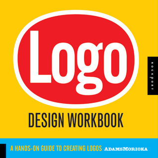 Logo Design Workbook: A Hands-On Guide to Creating Logos by Sean Adams ...