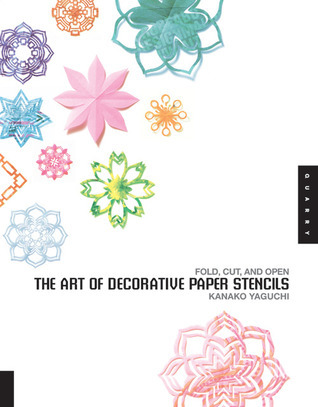 Art of Decorative Paper Stencils by Yaguchi Kamako | Goodreads