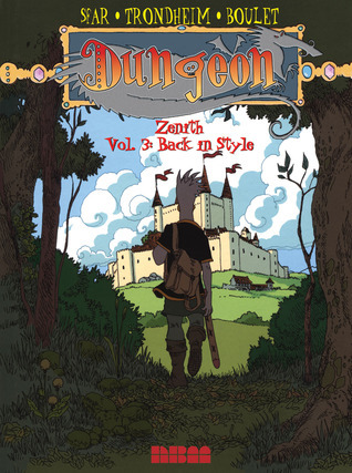 Dungeon: Zenith - Vol. 3: Back in Style by Joann Sfar | Goodreads